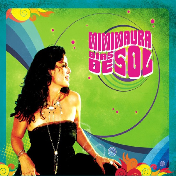 Viernes de discos: #QueremosQueSuene: Mimi Maura- “Días De Sol” (2010 ...